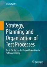 Strategy, Planning and Organization of Test Processes: Basis for ...