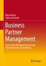 Business Partner Management: Successfully Managing External and ...
