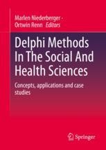Delphi Methods In The Social And Health Sciences: Concepts, applications and case studies ...