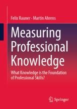 Measuring Professional Knowledge: What Knowledge is the Foundation of ...