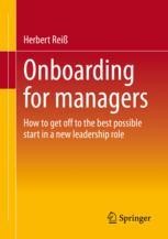 Onboarding for managers: How to get off to the best possible start in a ...