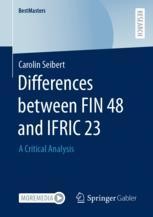 Differences between FIN 48 and IFRIC 23: A Critical Analysis | SpringerLink