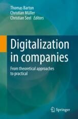 Digitalization in companies: From theoretical approaches to practical | Springer Nature Link ...