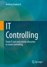 IT Controlling: From IT cost and activity allocation to smart ...
