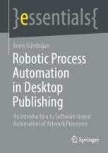 Robotic Process Automation in Desktop Publishing: An Introduction to ...