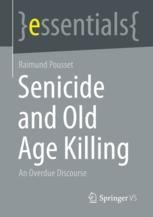 Senicide and Old Age Killing: An Overdue Discourse | Springer Nature ...