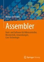 Assembler: Hard- und Software für Mikrocontroller, Messtechnik, Anwendungen, Core-Technologie ...