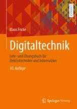 Digitaltechnik: Lehr- und Übungsbuch für Elektrotechniker und Informatiker | SpringerLink