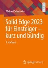 Solid Edge 2023 für Einsteiger - kurz und bündig | SpringerLink