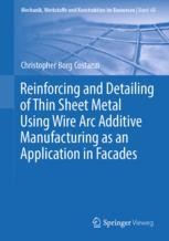 Reinforcing and Detailing of Thin Sheet Metal Using Wire Arc Additive ...