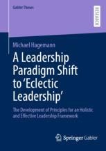 A Leadership Paradigm Shift to ‘Eclectic Leadership’: The Development ...