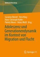 Adoleszenz und Generationendynamik im Kontext von Migration und Flucht | SpringerLink