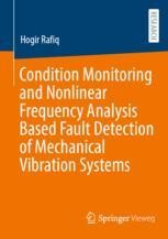 Condition Monitoring and Nonlinear Frequency Analysis Based Fault Detection of Mechanical ...