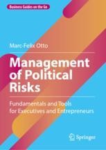 Management of Political Risks: Fundamentals and Tools for Executives ...