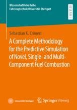 A Complete Methodology for the Predictive Simulation of Novel, Single- and Multi-Component Fuel ...
