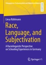 Race, Language, and Subjectivation: A Raciolinguistic Perspective on ...