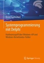 Systemprogrammierung mit Delphi: Hardwarezugriff über Windows-API und ...