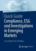 Quick Guide Compliance, ESG und Investigations in Emerging Markets: Ein Leitfaden für Praktiker ...