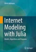 Internet Modeling with Julia: Models, Algorithms and Programs ...