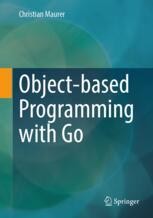 Object-based Programming with Go | Springer Nature Link (formerly SpringerLink)