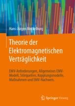 Theorie der Elektromagnetischen Verträglichkeit: EMV-Anforderungen ...