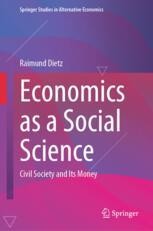 Economics as a Social Science: Civil Society and Its Money | SpringerLink