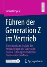Führen der Generation Z im Vertrieb: Eine empirische Analyse der Anforderungen der Generation Z ...