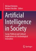 Artificial Intelligence in Society: Social, Political and Cultural Implications of a ...