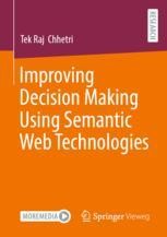 Improving Decision Making Using Semantic Web Technologies | SpringerLink