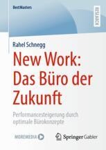 New Work: Das Büro der Zukunft: Performancesteigerung durch optimale ...