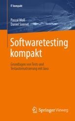Softwaretesting kompakt: Grundlagen von Tests und Testautomatisierung ...