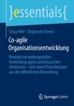 Co-agile Organisationsentwicklung : Konzept zur wirkungsvollen ...
