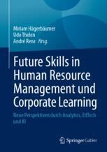 Future Skills in Human Resource Management und Corporate Learning: Neue Perspektiven durch ...