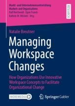 Managing Workspace Changes: How Organizations Use Innovative Workspace ...