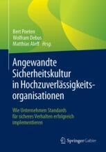 Angewandte Sicherheitskultur in Hochzuverlässigkeitsorganisationen: Wie Unternehmen Standards ...