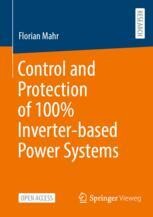 Control and Protection of 100% Inverter-based Power Systems | Springer ...