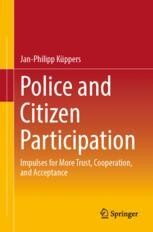 Police and Citizen Participation: Impulses for More Trust, Cooperation ...