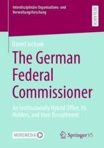 The German Federal Commissioner: An Institutionally Hybrid Office, its ...