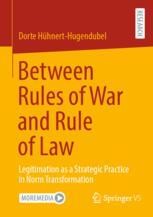 Between Rules of War and Rule of Law: Legitimation as a Strategic ...
