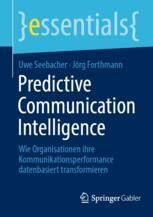 Predictive Communication Intelligence: Wie Organisationen ihre ...