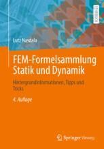 FEM-Formelsammlung Statik und Dynamik: Hintergrundinformationen, Tipps ...