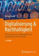 Digitalisierung & Nachhaltigkeit: Unternehmerische Handlungsfelder für ...