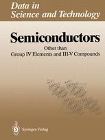 Semiconductors: Other than Group IV Elements and III–V Compounds ...