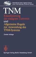 TNM Klassifizierung der malignen Tumoren und Allgemeine Regeln zur ...