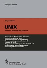 UNIX: Eine Einführung in Begriffe und Kommandos von UNIX, Version 7 ...