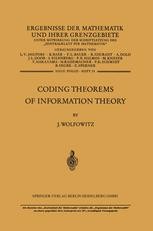 Coding Theorems of Information Theory: Reihe: Wahrscheinlichkeitstheorie und Mathematische ...