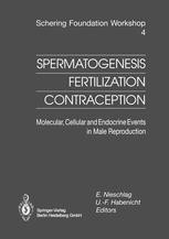 Spermatogenesis — Fertilization — Contraception: Molecular, Cellular ...