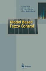 Model Based Fuzzy Control: Fuzzy Gain Schedulers and Sliding Mode Fuzzy Controllers | SpringerLink