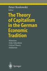 The Theory of Capitalism in the German Economic Tradition: Historism ...
