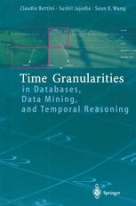 Time Granularities in Databases, Data Mining, and Temporal Reasoning | SpringerLink